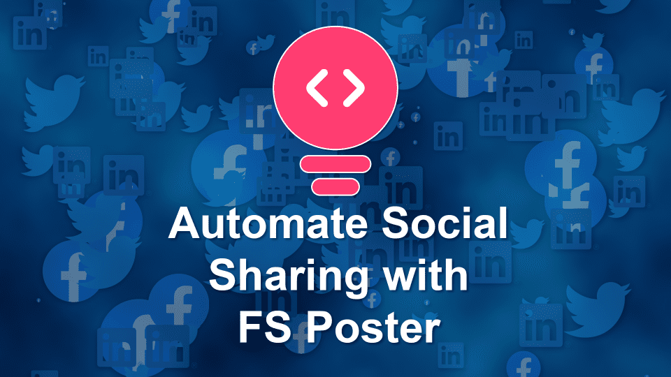 Automate Social Sharing with FS Poster - Our-Hometown