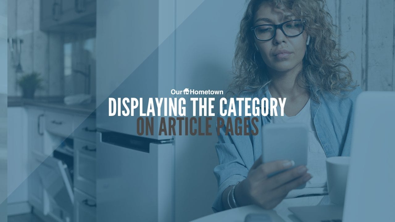 Displaying the Category when viewing an Article - Our-Hometown