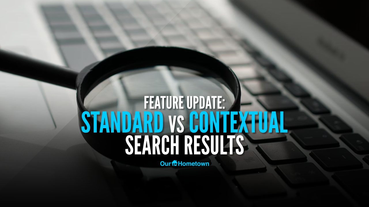 Feature Update Standard Vs Contextual Search Results Our Hometown