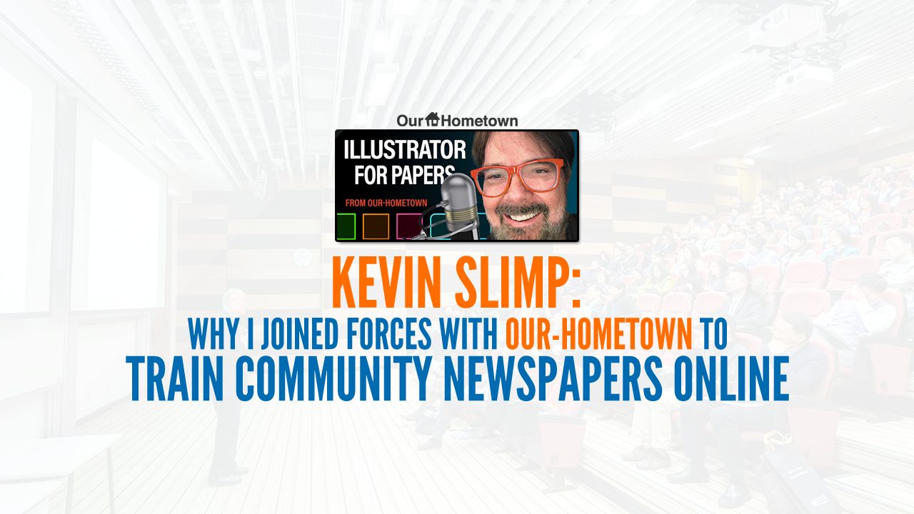 Kevin Slimp: Why I Joined Forces with Our-Hometown to Train Community ...
